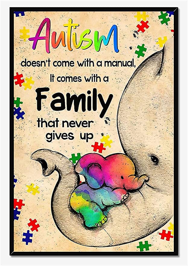 Autism Doesn't Come With A Manual It Comes With A Family That Never ...