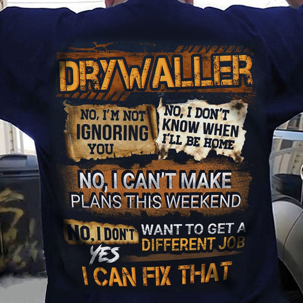 Drywaller T Shirts, Drywaller Yes I Can Fix That Funny Drywall Shirt ...
