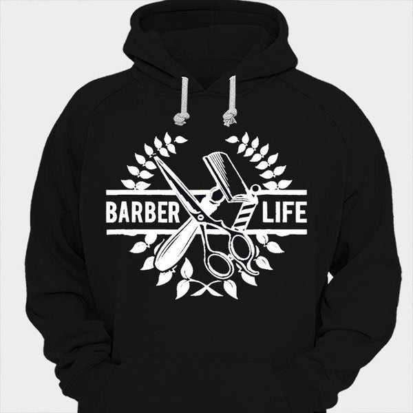 Barber Life Shirts, Barber T Shirts, Barber Hoodie, Barber Sweatshirt ...